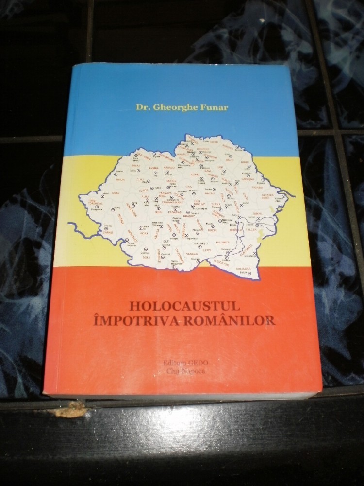 holocaustul impotriva romanilor - Gheorghe Funar | arhiva Okazii.ro