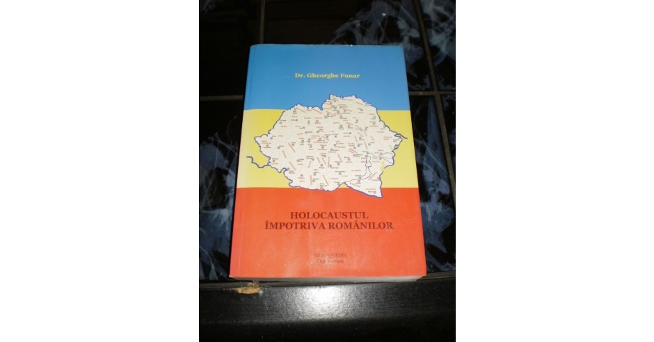 holocaustul impotriva romanilor - Gheorghe Funar | arhiva Okazii.ro