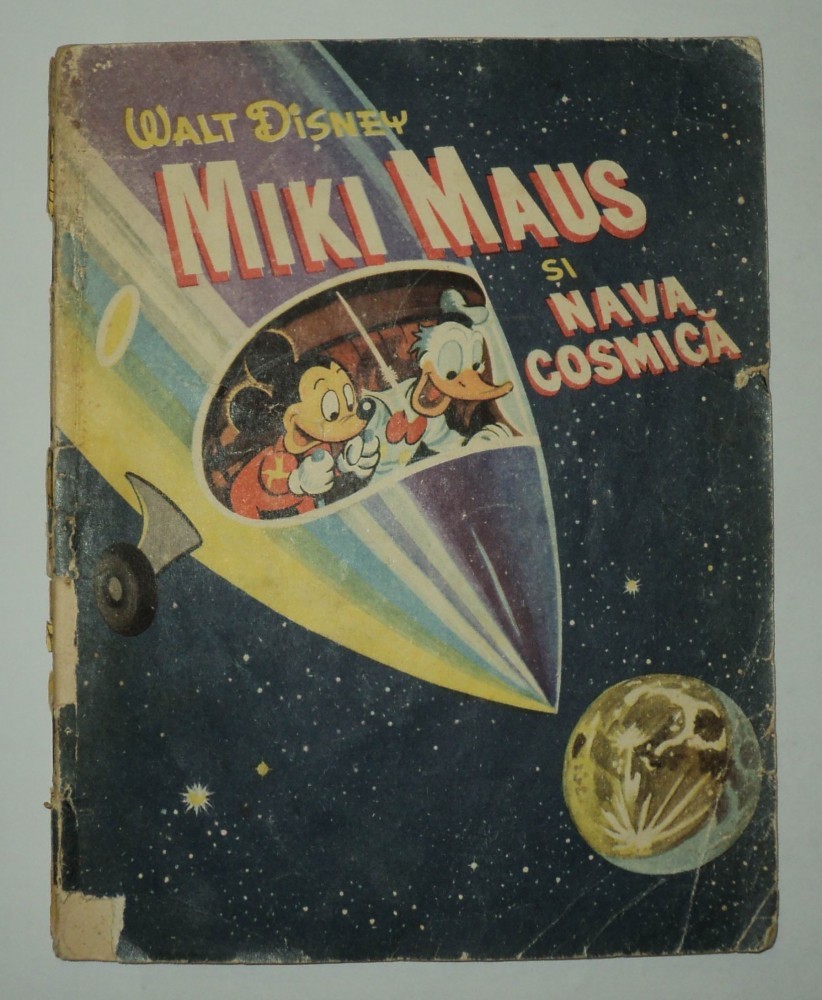 Miki Maus si nava cosmica - Walt Disney - 1966 - prima publicatie ...