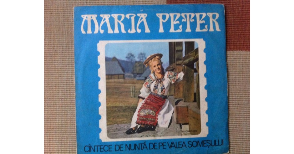MARIA PETER CANTECE DE NUNTA DE PE VALEA SOMESULUI disc VINYL LP MUZICA ...