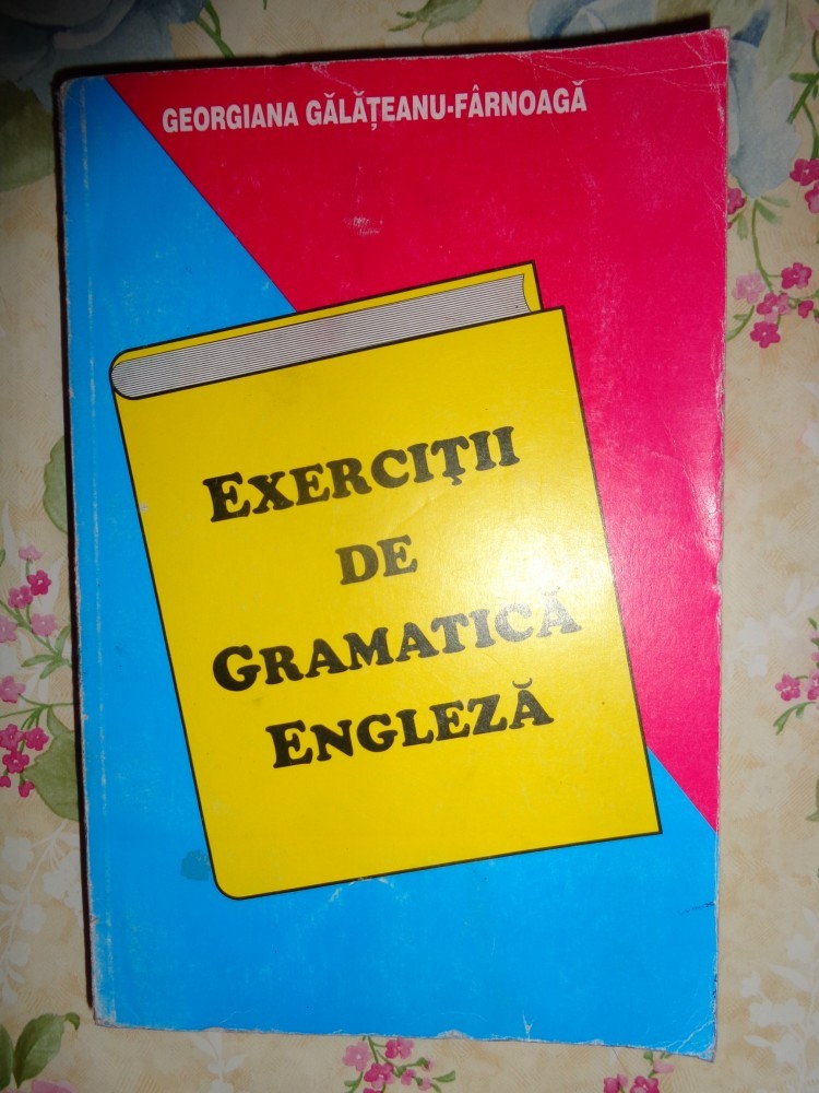 Exercitii de gramatica engleza / timpurile verbale- Georgiana Galateanu ...