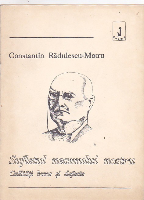 CONSTANTIN RADULESCU-MOTRU - SUFLETUL NEAMULUI NOSTRU CALITATI BUNE SI ...