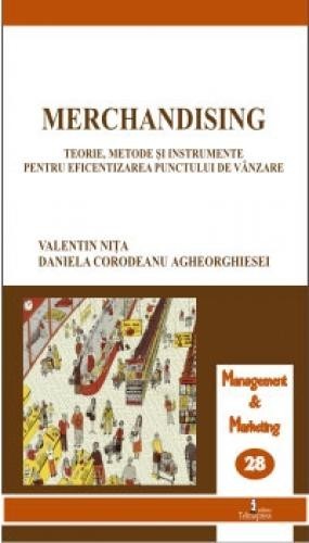 Merchandising. Teorie, metode si instrumente pentru eficientizarea ... Merchandising. Teorie, metode si instrumente pentru eficientizarea ...