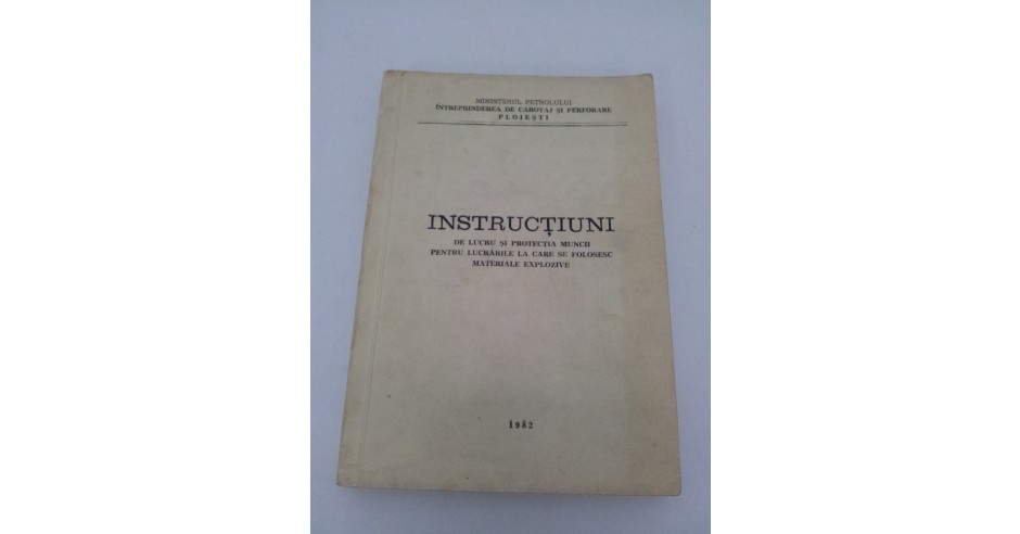 INSTRUC?IUNI DE LUCRU ?I PROTEC?IA MUNCII PENTRU MATERIALE EXPLOZIVE ...