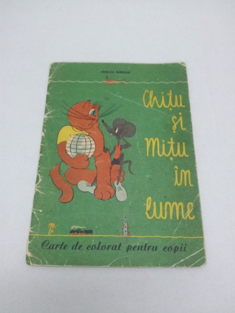 CHITU SI MITU IN LUME- MIRCEA SERBAN, CARTE DE COLORAT PENTRU COPII ...