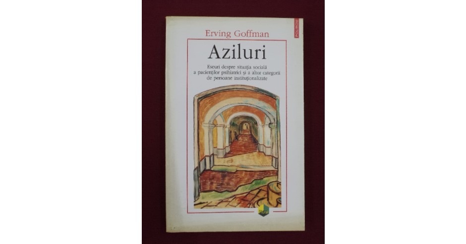 Erving Goffman - Aziluri - 400528 | arhiva Okazii.ro