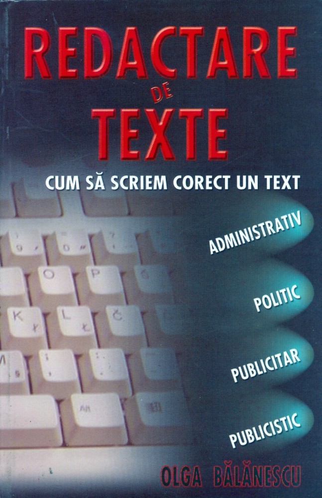 Olga Balanescu - Redactare de texte - Cum sa scriem corect un text ...