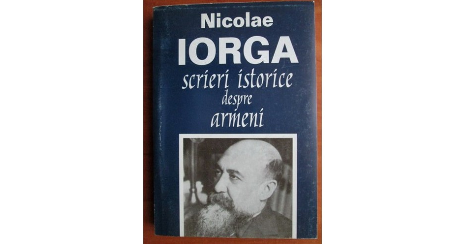 Nicolae Iorga - Scrieri istorice despre armeni | arhiva Okazii.ro