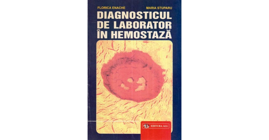 Diagnosticul in laborator in hemostaza - Autor(i): Florica Enache ...