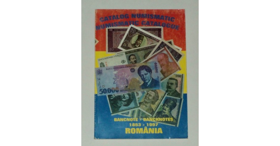 Catalog numismatic - Bancnote 1853 -1997 Romania bancnote romanesti ...