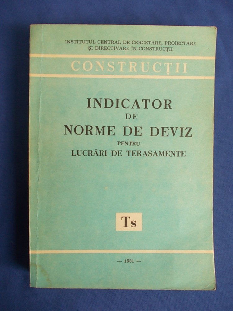 INDICATOR DE NORME DE DEVIZ PENTRU LUCRARI DE TERASAMENTE ( Ts ) - 1981 ...