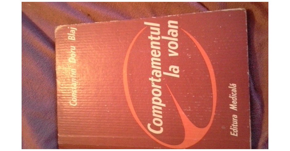 Comportamentul la Volan - Constantin Doru Blaj, 1982, Carte Crestinism ...