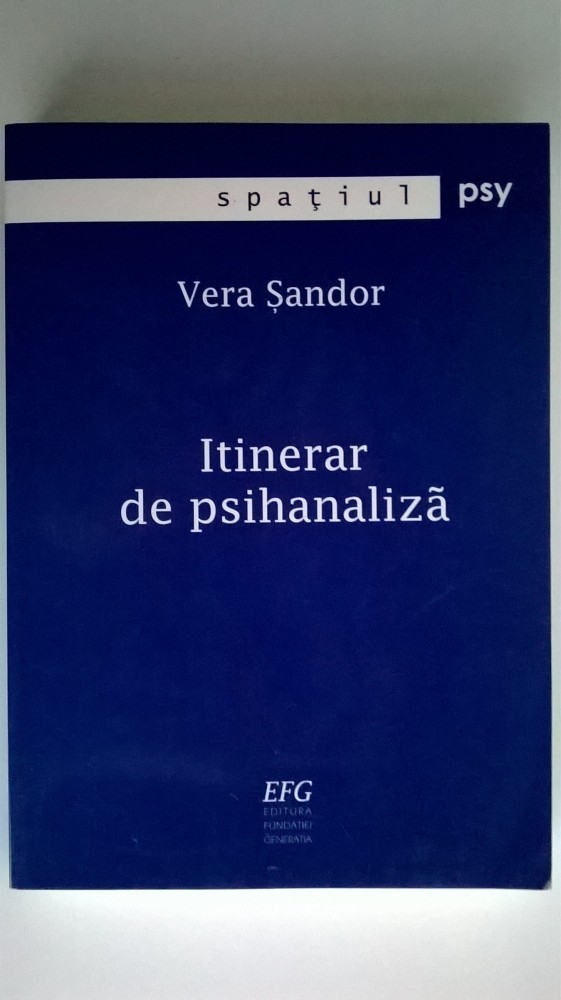 Vera Sandor - Itinerar in psihanaliza | arhiva Okazii.ro