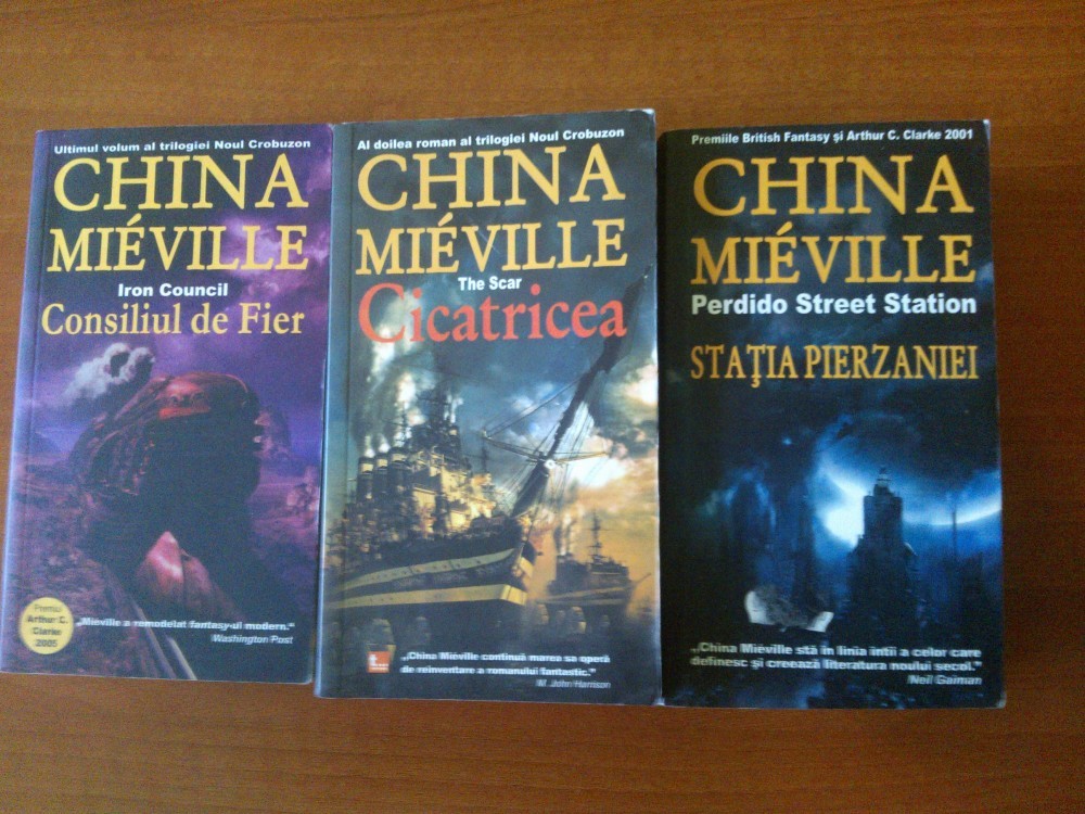 China Mieville - trilogia Noul Crobuzon (3 titluri - Statia pierzaniei ...