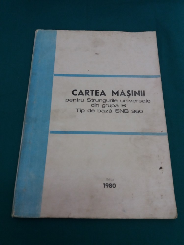 Cartea masinii pentru strungurile universale din grupa B tip de baza ...