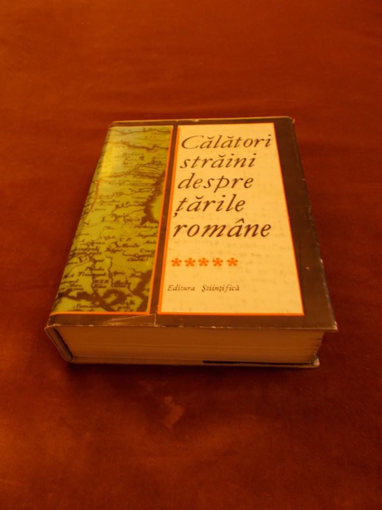 Calatori straini despre Tarile Romane - vol. 5 | arhiva Okazii.ro
