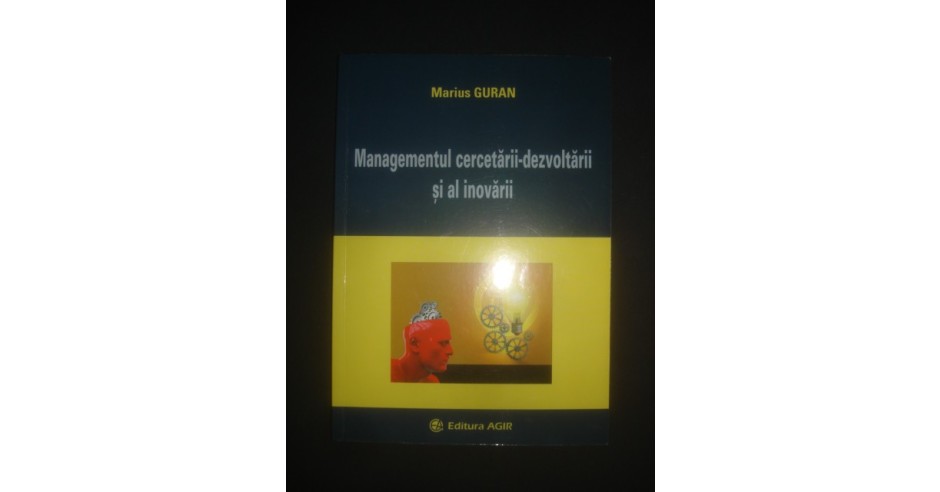 MARIUS GURAN - MANAGEMENTUL CERCETARII-DEZVOLTARII SI AL INOVARII ...