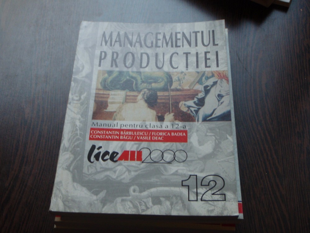 MANUAL MANAGEMENTUL PRODUCTIEI - CONSTANTIN BARBULESCU | arhiva Okazii.ro