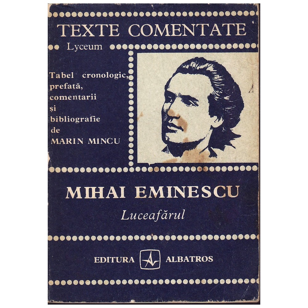 Mihai Eminescu - Luceafarul.Texte comentate - 33467 | arhiva Okazii.ro