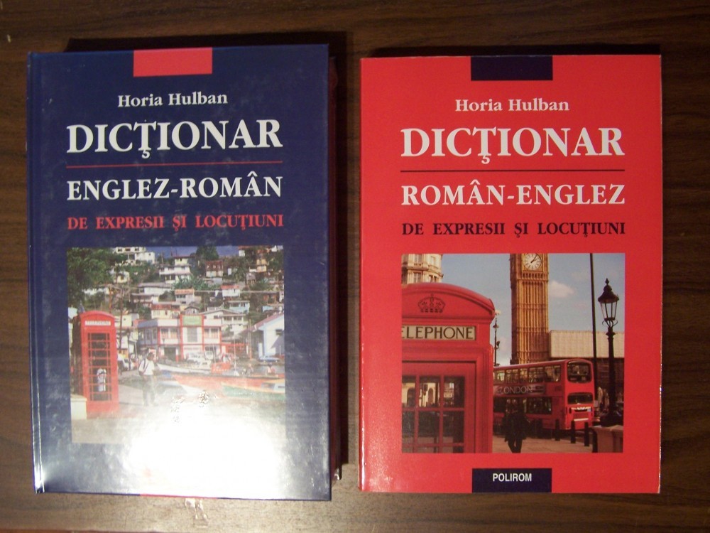 Dictionar de expresii si locutiuni englez - roman / roman - englez, 2 ...