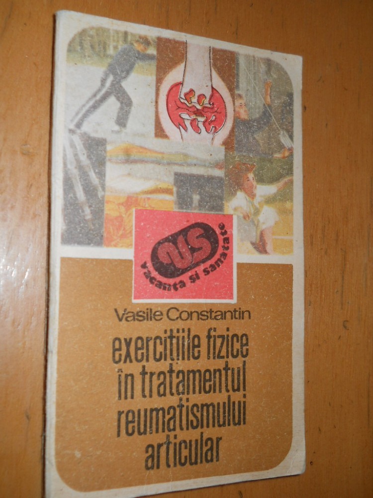 EXERCITII FIZICE IN TRATAMENTUL REUMATISMULUI ARTICULAR - VASILE CONSTANTIN | arhiva Okazii.ro