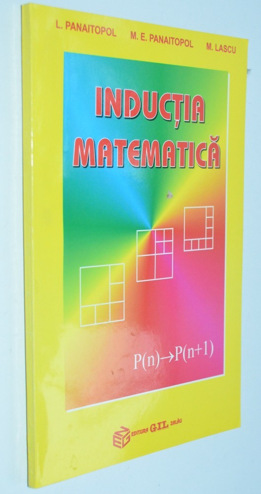 Inductia Matematica - L. Panaitopol, M. E. Panaitopol, M. Lascu 1997 ...