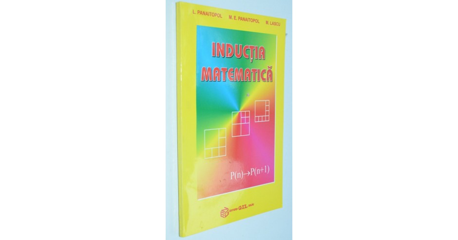 Inductia Matematica - L. Panaitopol, M. E. Panaitopol, M. Lascu 1997 ...