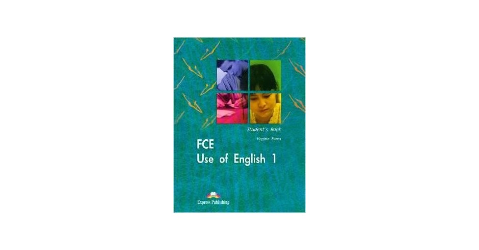 FCE Use of English 1 (Student s Book) Virginia Evans Express Publishing ...