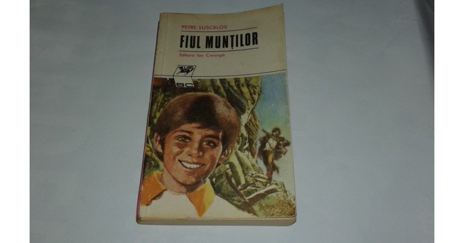 Petre Luscalov - Fiul Muntilor | arhiva Okazii.ro