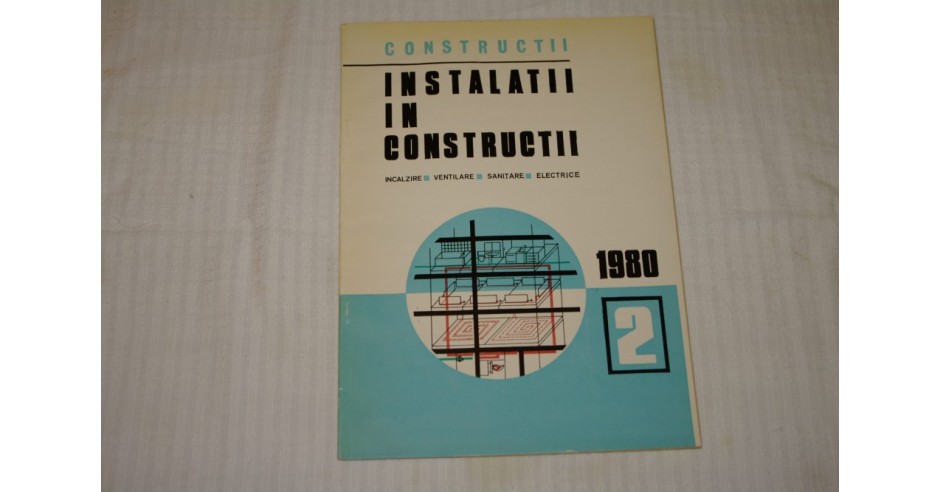 Revista Constructii - Instalatii in constructii - Nr. 2 - 1980 | arhiva ...