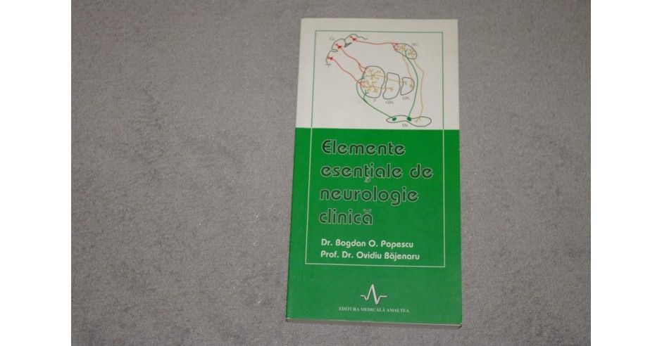Elemente esentiale de neurologie clinica - Bogdan O. Popescu - Ovidiu ... Elemente esentiale de neurologie clinica - Bogdan O. Popescu - Ovidiu ...