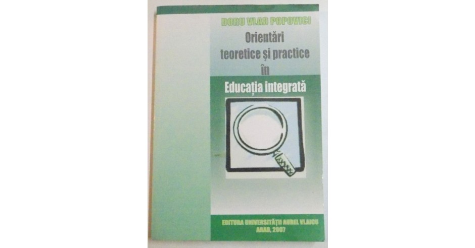 ORIENTARI TEORETICE SI PRACTICE IN EDUCATIA INTEGRATA de DORU VLAD ...
