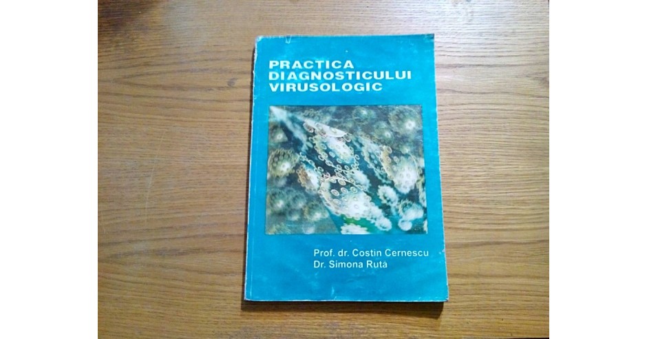 PRACTICA DIAGNOSTICULUI VIRUSOLOGIC - Constantin Cernescu, Simona Ruta ...