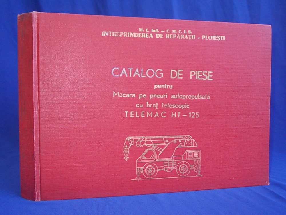 CATALOG DE PIESE * TELEMAC HT-125 / MACARA CU BRAT TELESCOPIC - 1984 ...