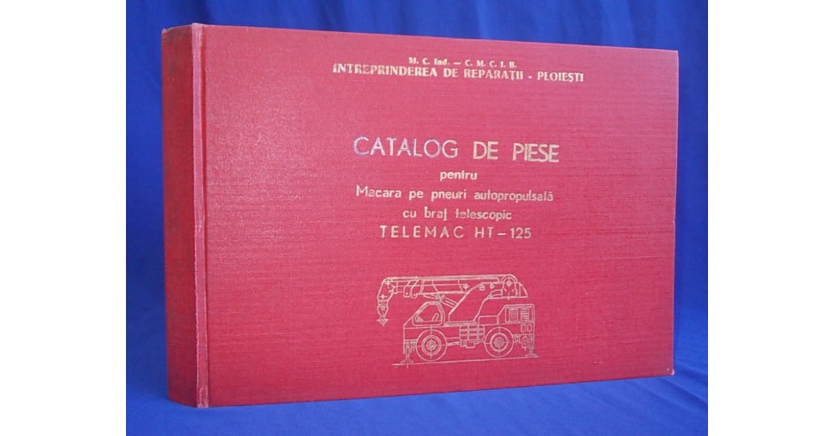 CATALOG DE PIESE * TELEMAC HT-125 / MACARA CU BRAT TELESCOPIC - 1984 ...
