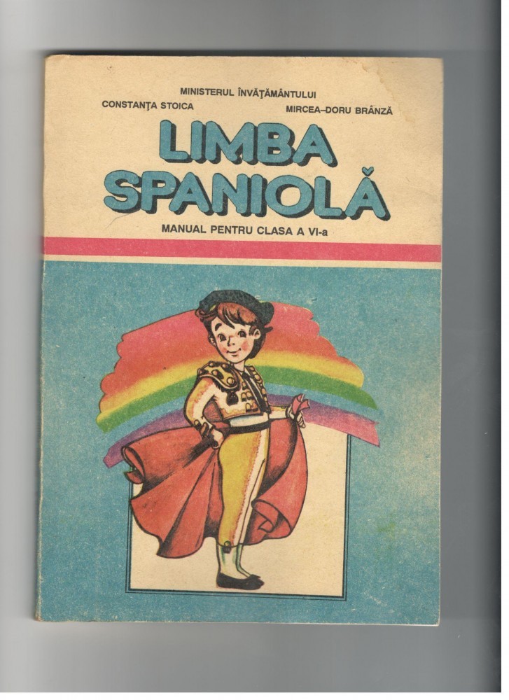 MANUAL LIMBA SPANIOLA CLASA a VI - a - CONSTANTA STOICA si MIRCEA-DORU ...