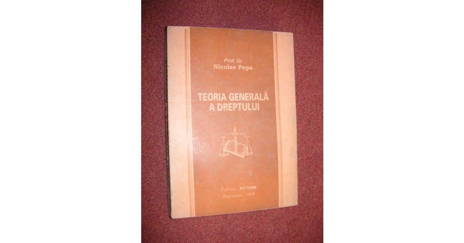 Nicolae Popa - Teoria generala a dreptului - 1994 | Okazii.ro