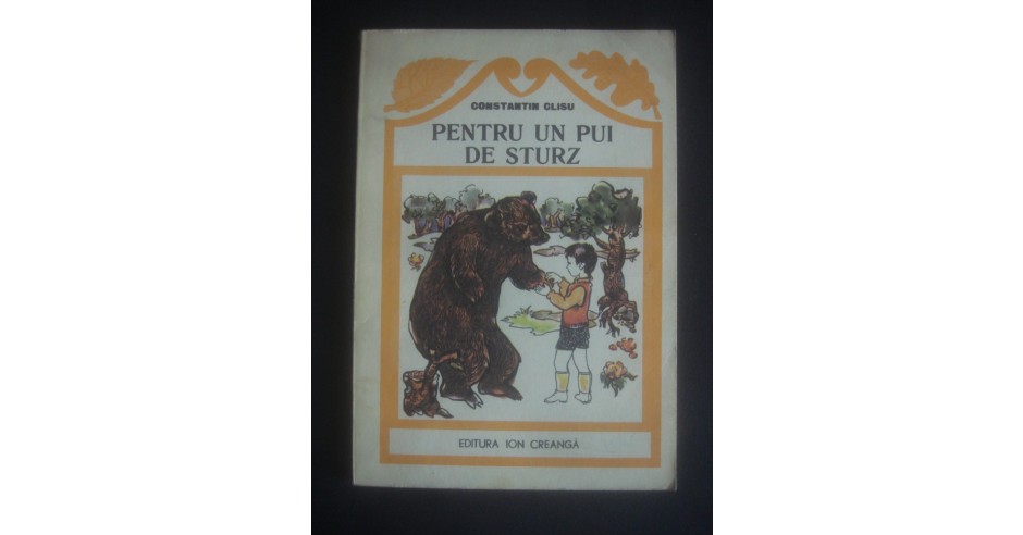 CONSTANTIN CLISU - PENTRU UN PUI DE STURZ {ilustrata} | arhiva Okazii.ro