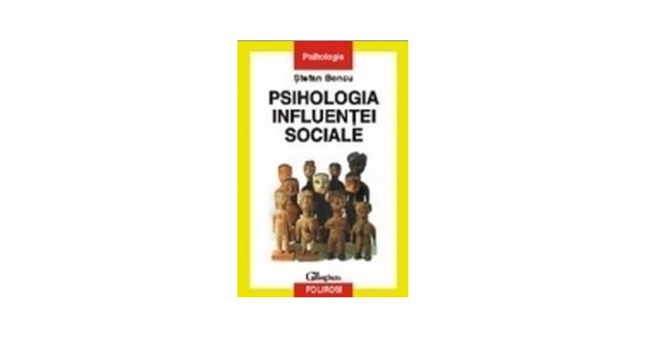 Psihologia influentei sociale - Stefan Boncu | arhiva Okazii.ro