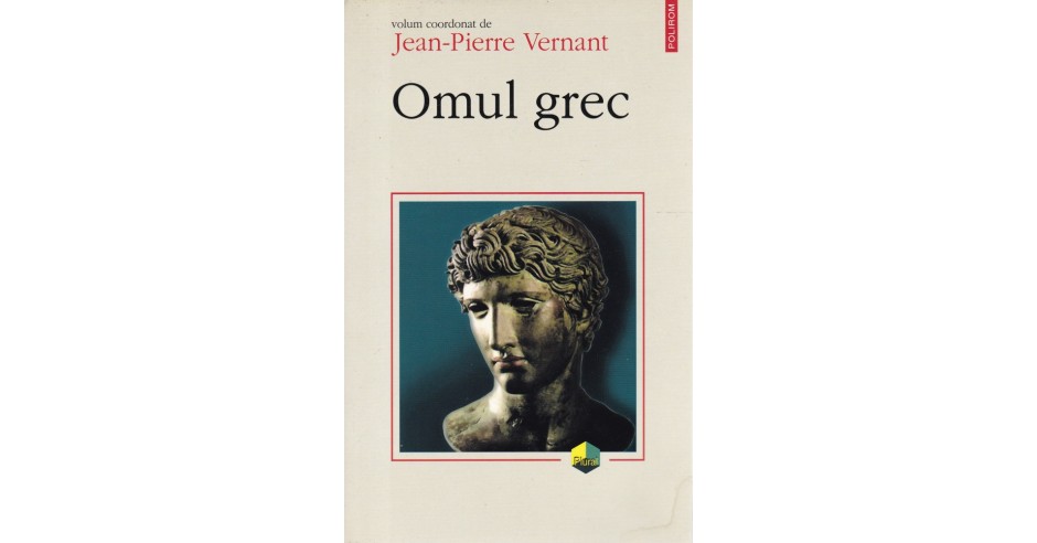 Jean-Pierre Vernant (coord.) - Omul grec - 677573 | arhiva Okazii.ro