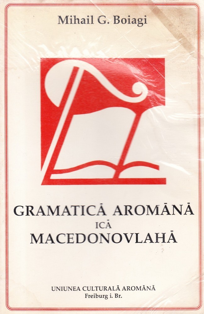 Mihail C. Boiagi - Gramatica aromana ica macedonovlaha - 677579 ...