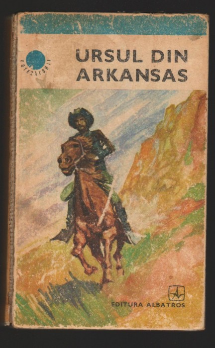 (C6989) URSUL DIN ARKANSAS, ANTOLOGIE ALCATUITA SI TRADUSA DE ALFRED ...