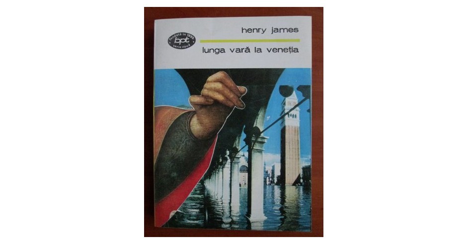 Henry James - Lunga vara la Venetia BPT 1410 | arhiva Okazii.ro
