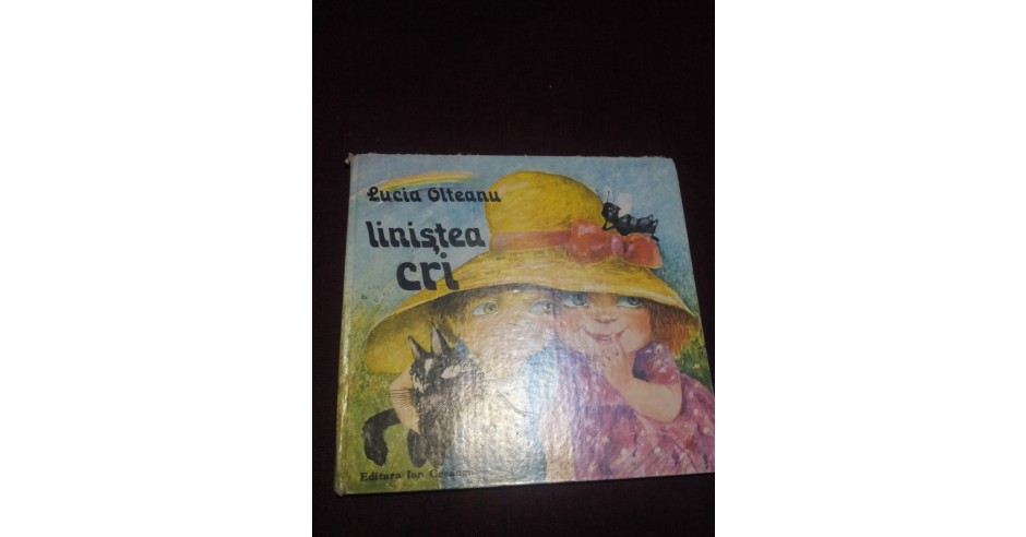 LUCIA OLTEANU - LINISTEA CRI | arhiva Okazii.ro
