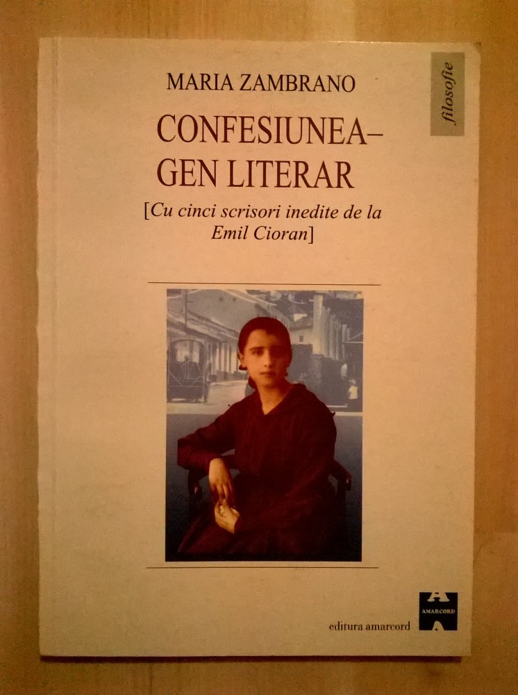Maria Zambrano ? Confesiunea-gen literar | arhiva Okazii.ro