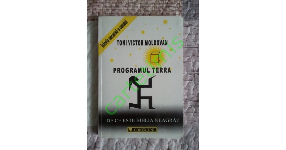 Toni Victor Moldovan - Programul Terra (Istoria ascunsa a omului) | arhiva Okazii.ro