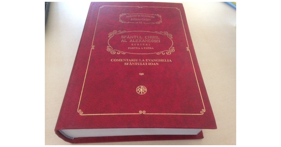 SF CHIRIL AL ALEXANDRIEI, COMENTARIU LA EVANGHELIA DUPA IOAN. COLECTIA ...