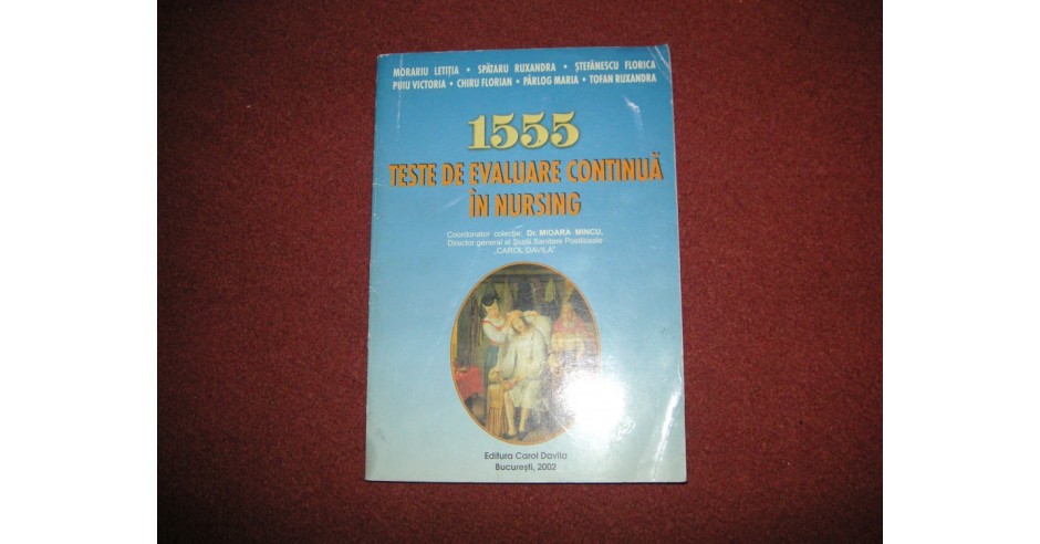 1555 TESTE DE EVALUARE CONTINUA IN NURSING - MORARIU LETITIA , SPATARU ...