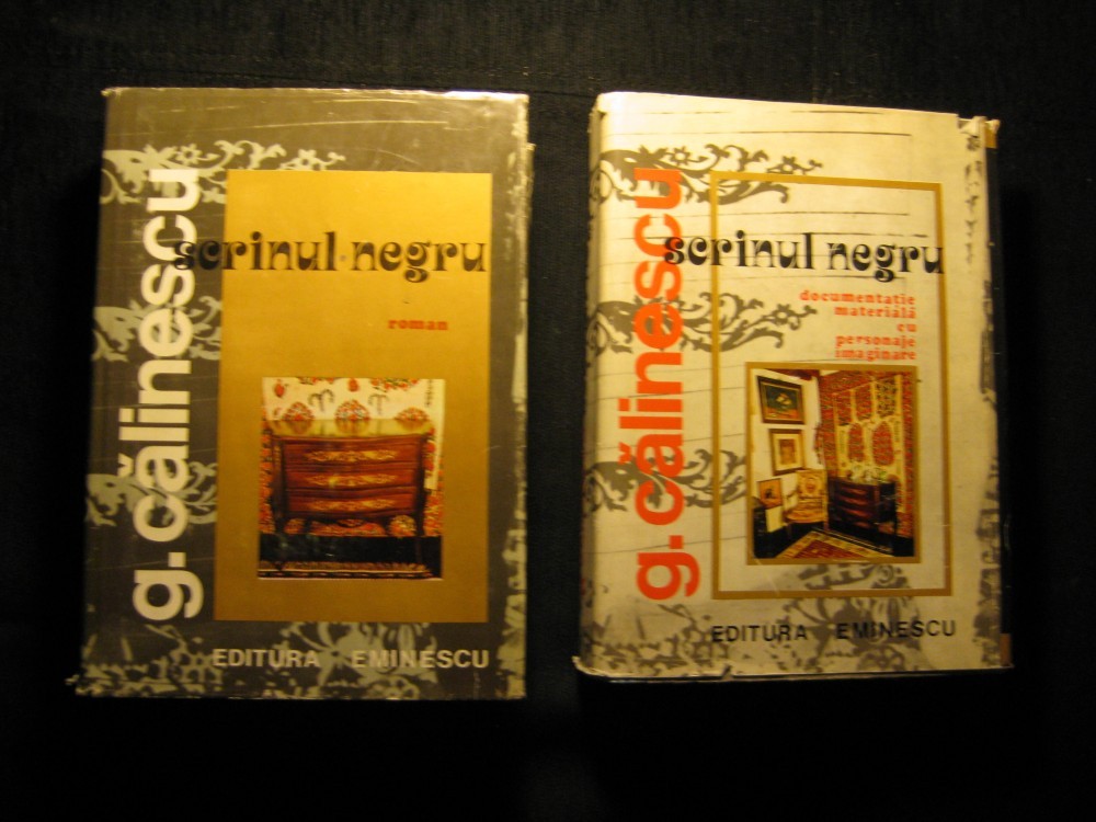 George Calinescu - Scrinul Negru (ed. 1977) romanul + Documentatie ...