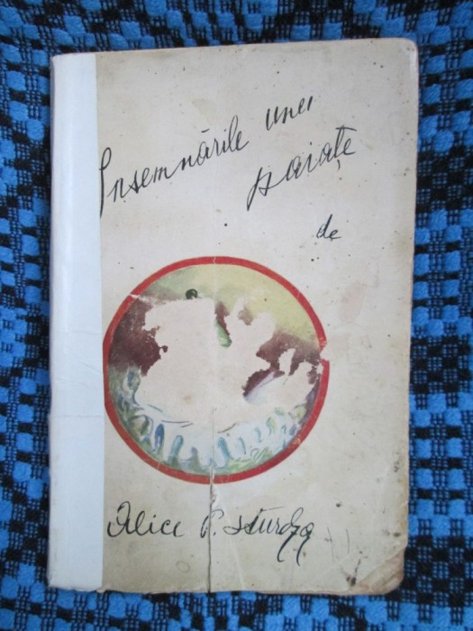 Alice P. STURDZA - INSEMNARILE UNEI PAIATE (1941 - prima editie, cu ...